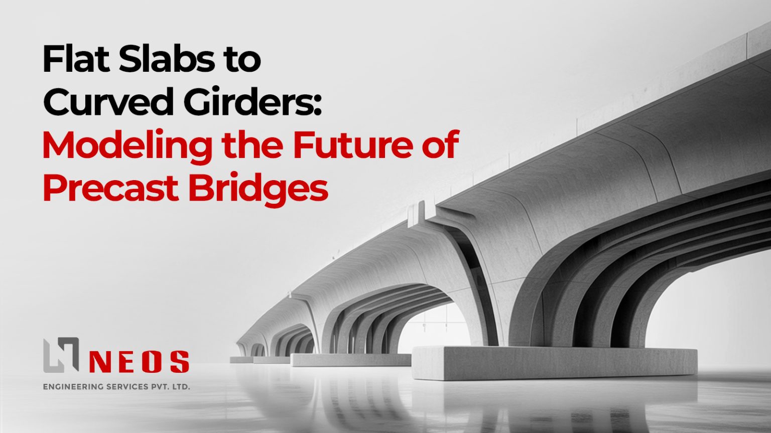 Flat Slabs to Curved Girders: Modeling the Future of Precast Bridges ...